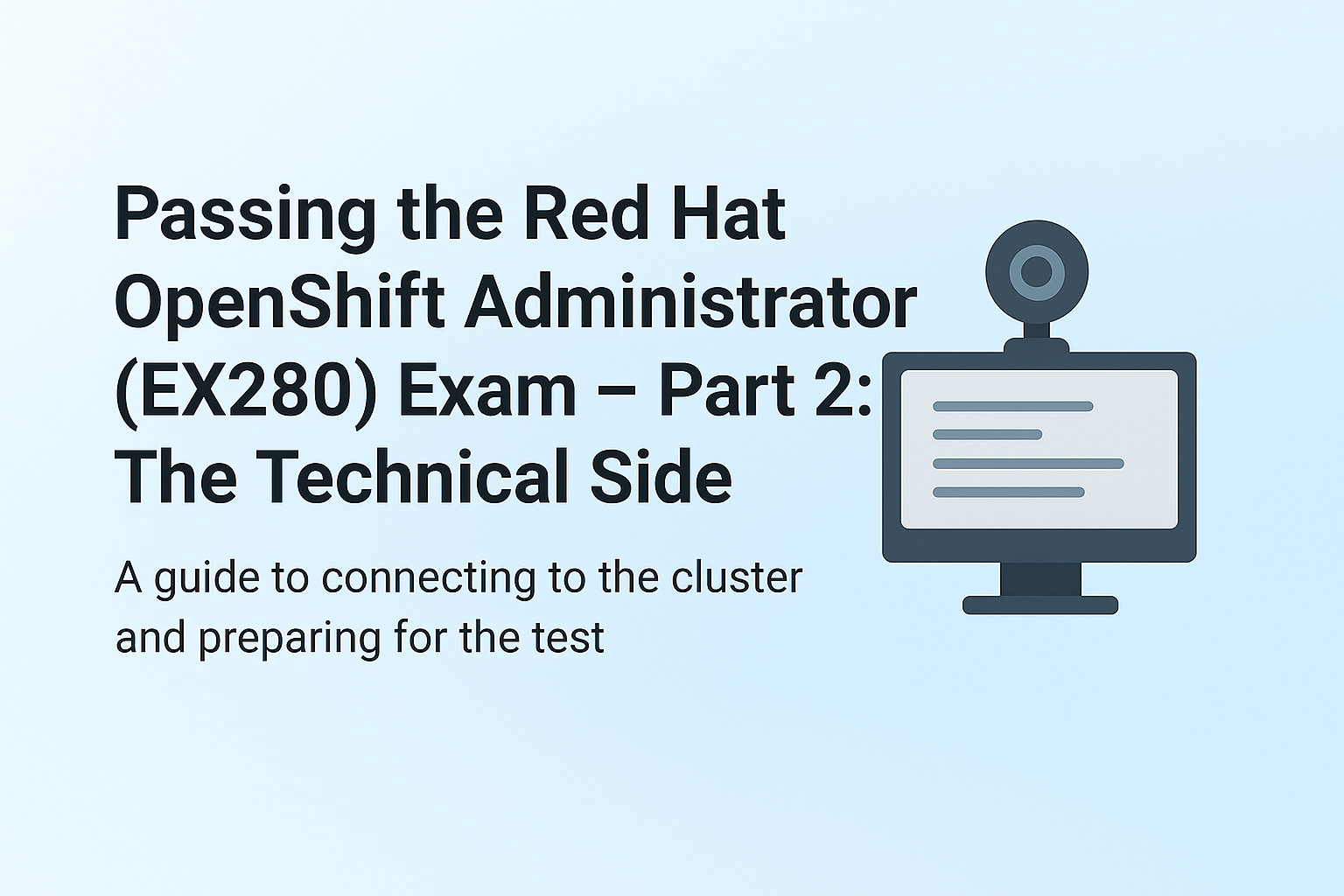 A Hands-On Guide to the EX280 Exam's Technical Domains